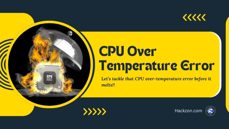 CPU Over Temperature Error: Common Causes {7 EASY FIXES}