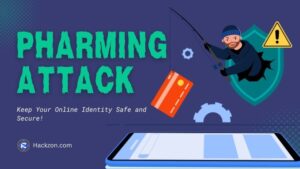 What is Pharming Attack: How to Keep Online Accounts Safe